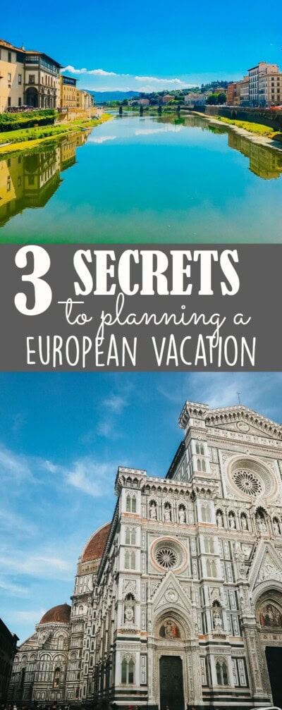 3 Secrets to Planning a European Vacation